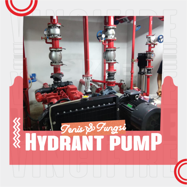 Jenis dan Fungsi Hydrant Pump