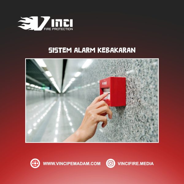 Sistem Alarm Kebakaran - VINCI Fire Protection